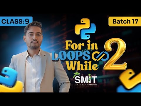 Python Loops Part 2: For & While Loops | Class 9 | Batch 17 | May 22 | Nasir Hussain - YouTube