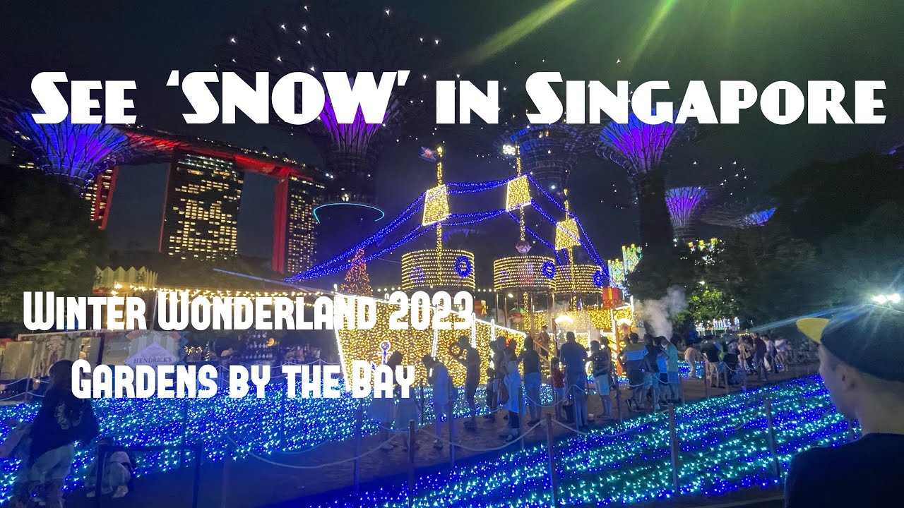 WINTER WONDERLAND Gardens By the Bay, Singapore, 2023: SEE SNOW IN THE ...