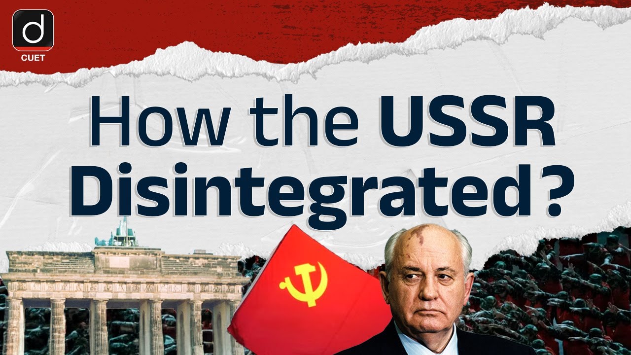Disintegration of the USSR | Fall of the Soviet Union | CUET UG 2025 | Drishti CUET - YouTube