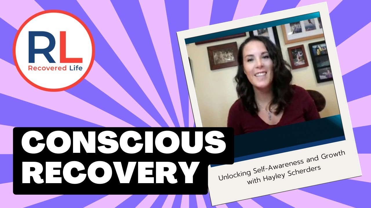 Conscious Recovery: Unlocking Self-Awareness and Growth - YouTube