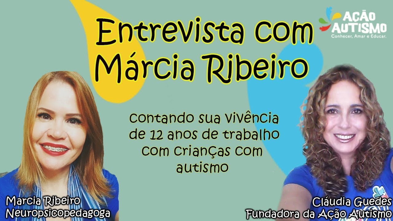 AUTISMO - ENTREVISTA COM MÁRCIA RIBEIRO (NEUROPSICOPEDAGOGA) - YouTube