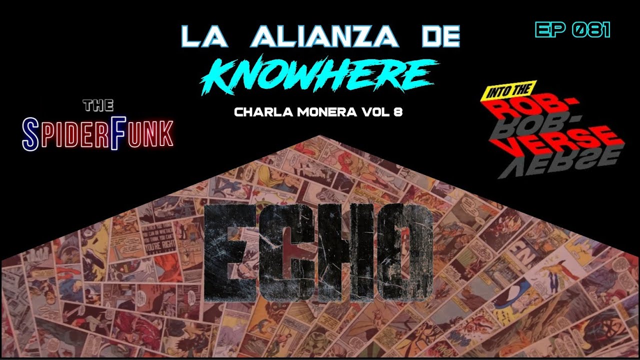 Marvel ECHO ¿Vale la pena? Ep. 81 - La Alianza de Knowhere ft. @TheSpiderFunk - YouTube