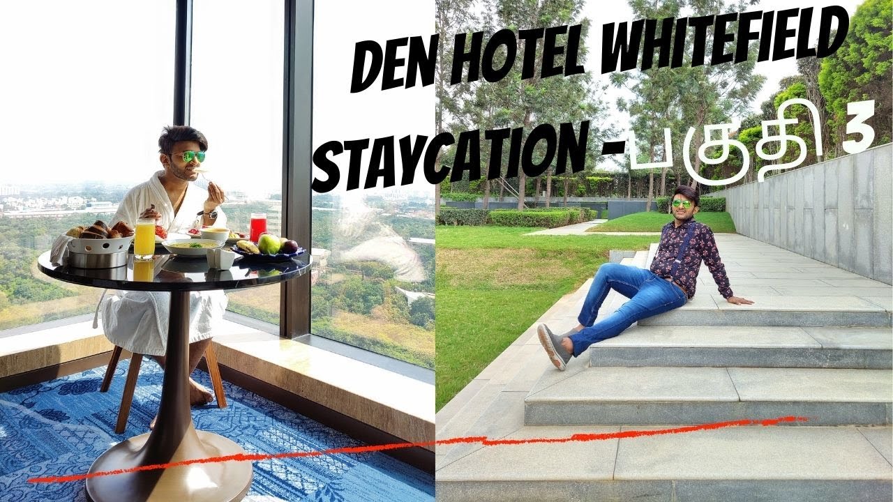 Den Hotel Whitefield Staycation 19th Floor - Part 3 | Luxury Travel ...