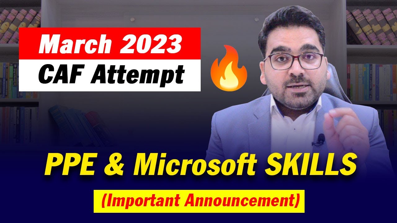 PPE & Microsoft Skills | CAF March 2023 Attempt: Professional's Legacy ...