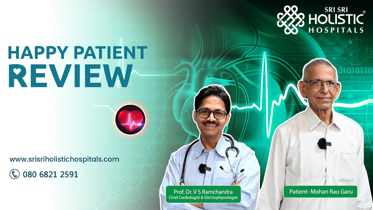 Happy Patient Review | Shri Mohan Rao Garu | Sri Sri Holistic Hospitals ...
