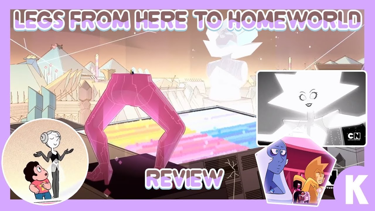 OLÁ WHITE DIAMOND! LEGS FROM HERE TO HOMEWORLD REVIEW - Steven Universo ...