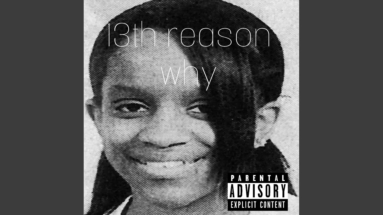 13th Reason Why - YouTube