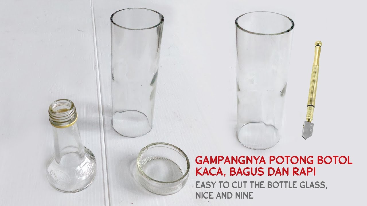 Cara Potong Botol Kaca, Bagus, Rapi dan Tidak Retak - YouTube