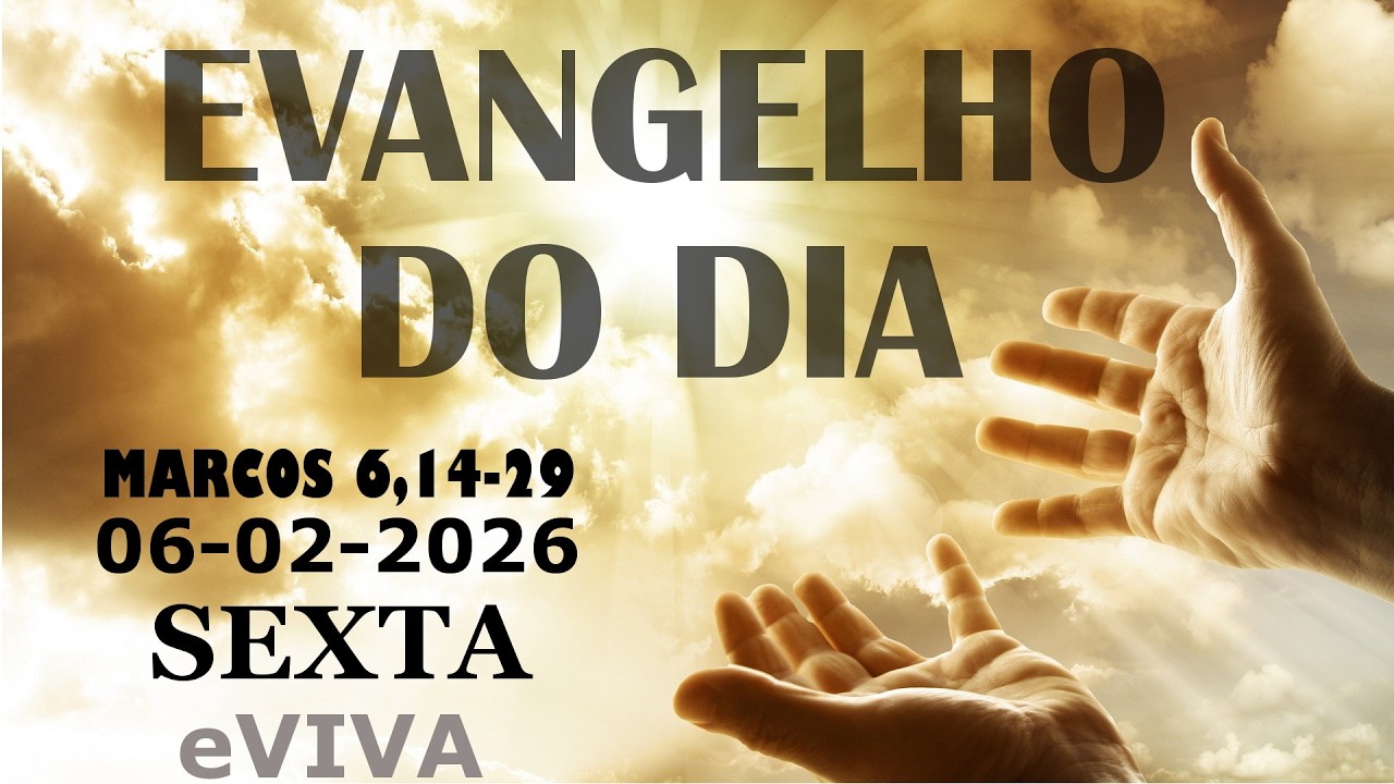 EVANGELHO DO DIA 06/02/2026 Marcos 6,14-29 HOMILIA DIÁRIA E REFLEXÃO ...