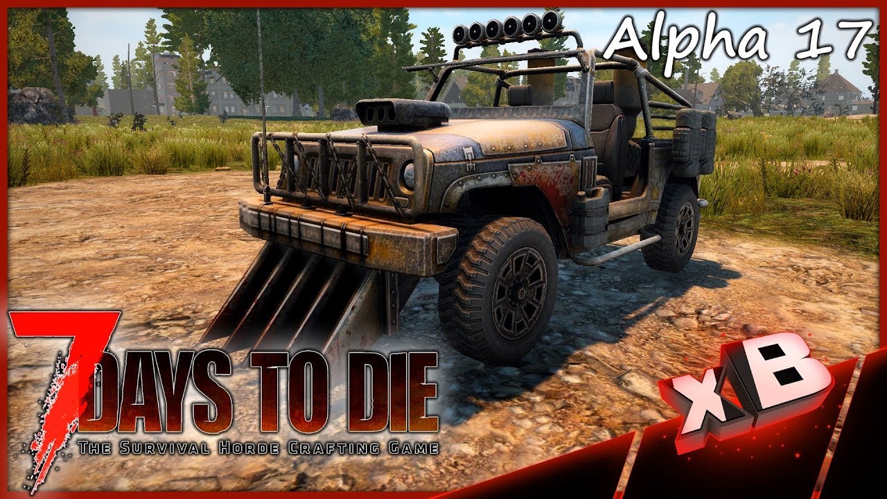 4x4 Offroad! :: 7DTD | Alpha 17 (Stable) :: E20 - YouTube