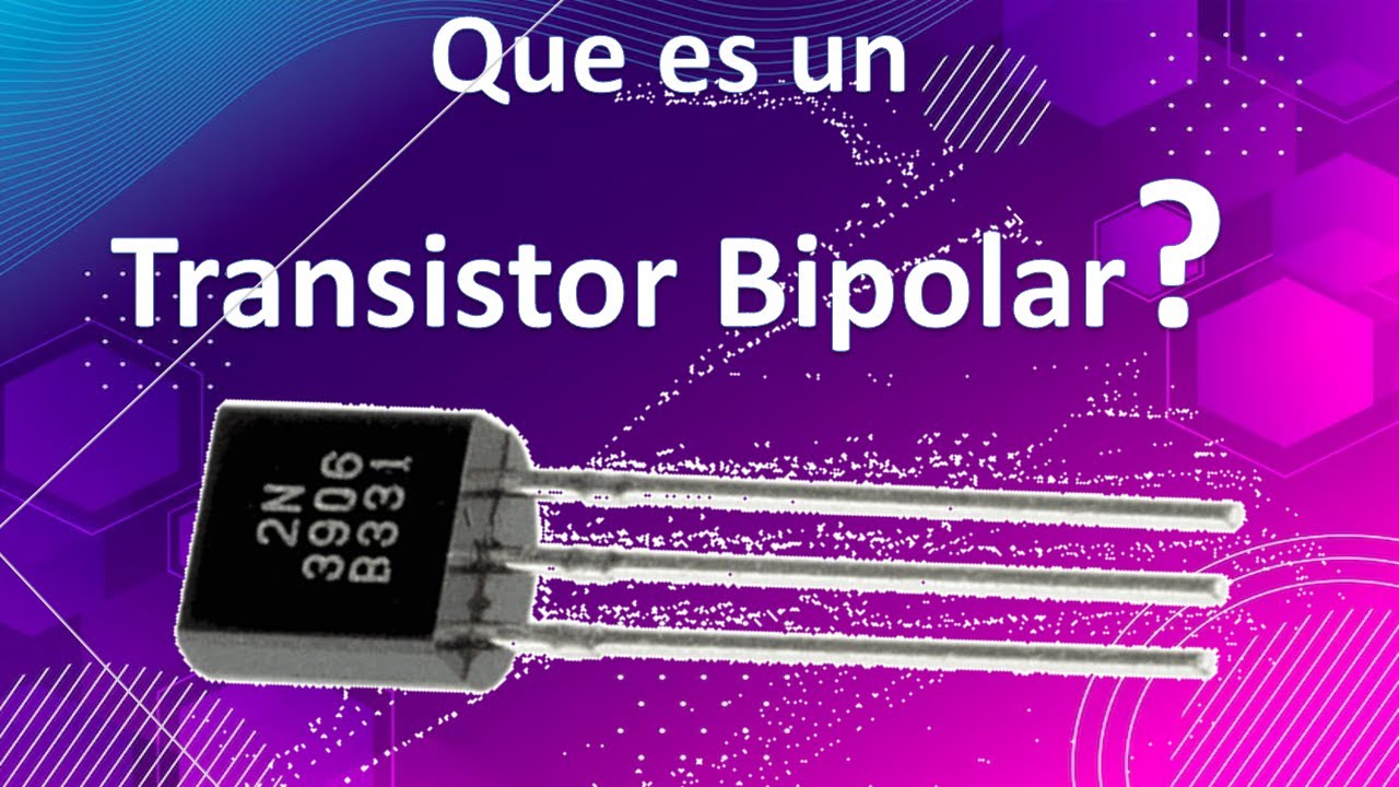 Que es un transistor bipolar y como funciona - YouTube