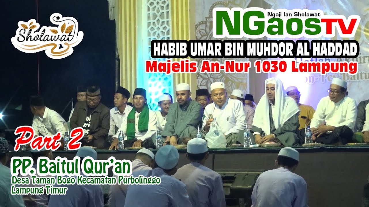 🟢 Habib Umar Bin Muhdor Al Haddad | PONPES BAITUL QUR'AN 2024 PART 2 ...