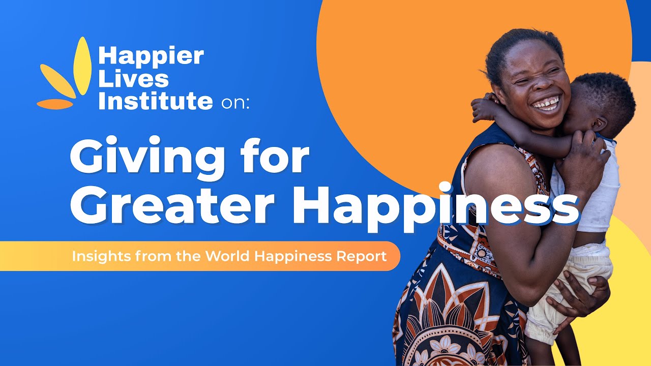 Giving for Greater Happiness | Insight into Happier Lives Institute's ...