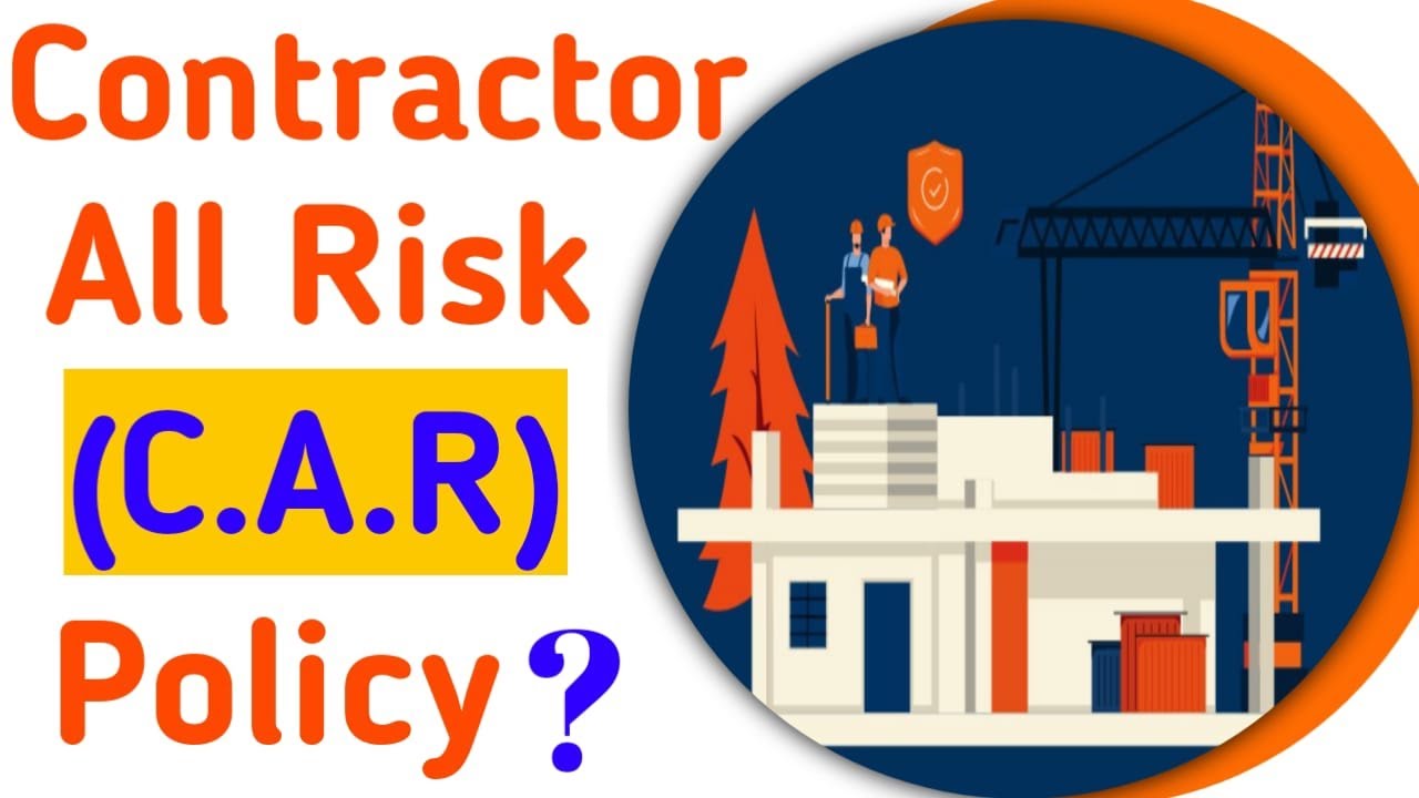 Contractor All Risk Insurance | Why it is mandatory on construction ...