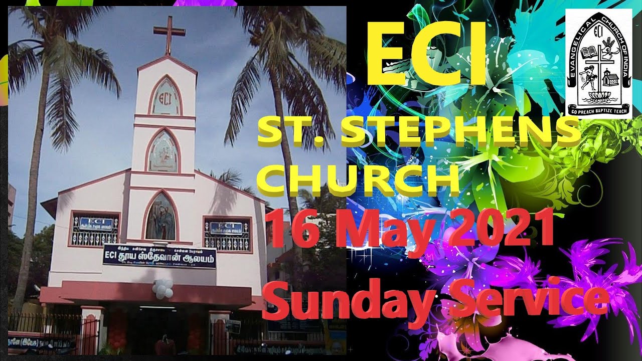 ECI St.Stephen's Church | Sunday Service 16th May 2021 | ECI Trustpuram ...