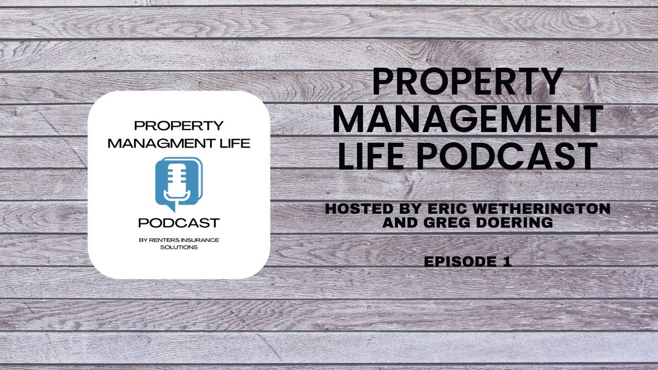 Property Management Life Podcast W/ Eric Wetherington and Greg Doering ...