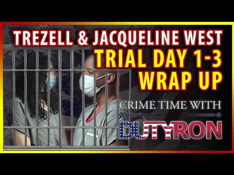 Trezell and Jacqueline West trial day 3 preview for tonight on DutyRon ...