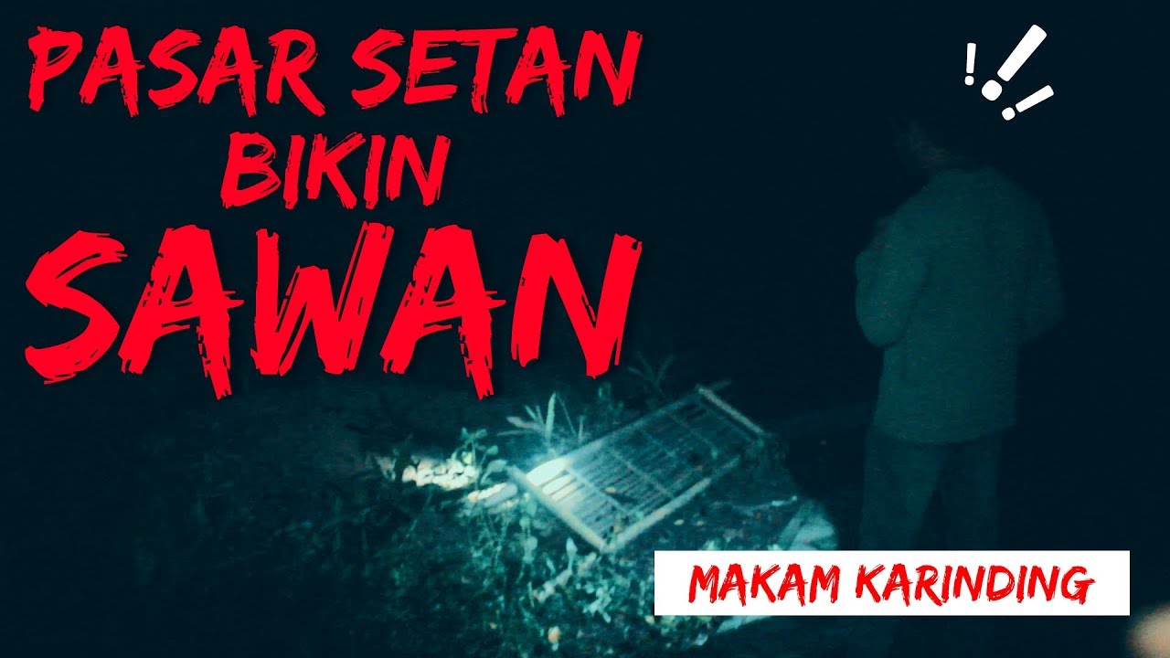 🔴 29- BAHAYA!!! DI KUBURAN ADA PASAR SETAN BIKIN SAWAN 👻👻👻 - YouTube