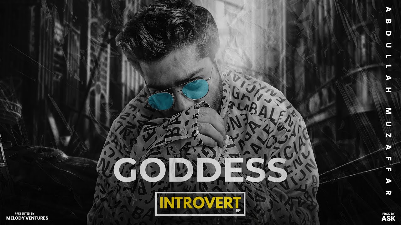 Goddess | Abdullah Muzaffar | ASK | INTROVERT - YouTube