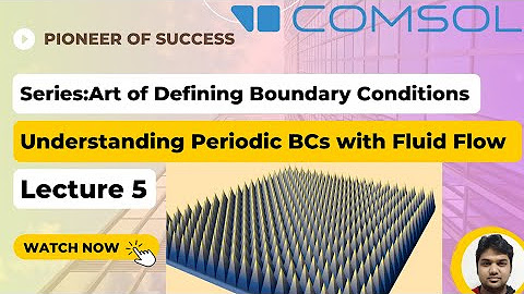Art of Defining Boundary Conditions in COMSOL Multiphysics - YouTube