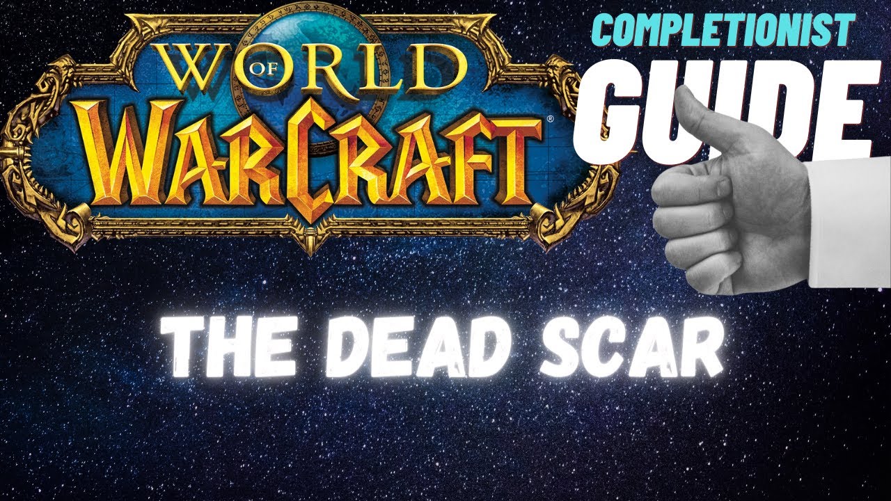 The Dead Scar WoW Quest completionist guide - YouTube