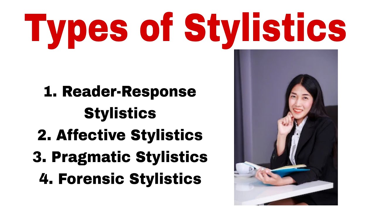 Types of Stylistics| Types of Stylistics in Linguistics| Stylistics and ...