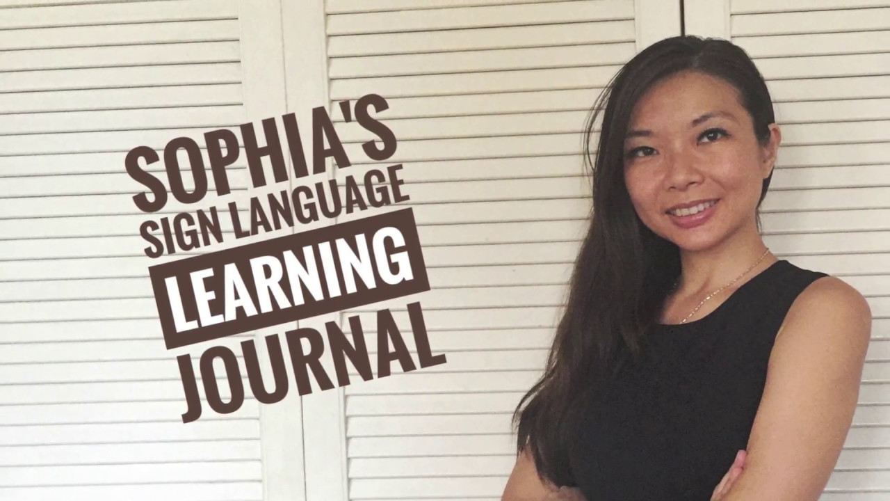 Sophia Sign Language Learning Journal 01 - Tips for Communicating with ...
