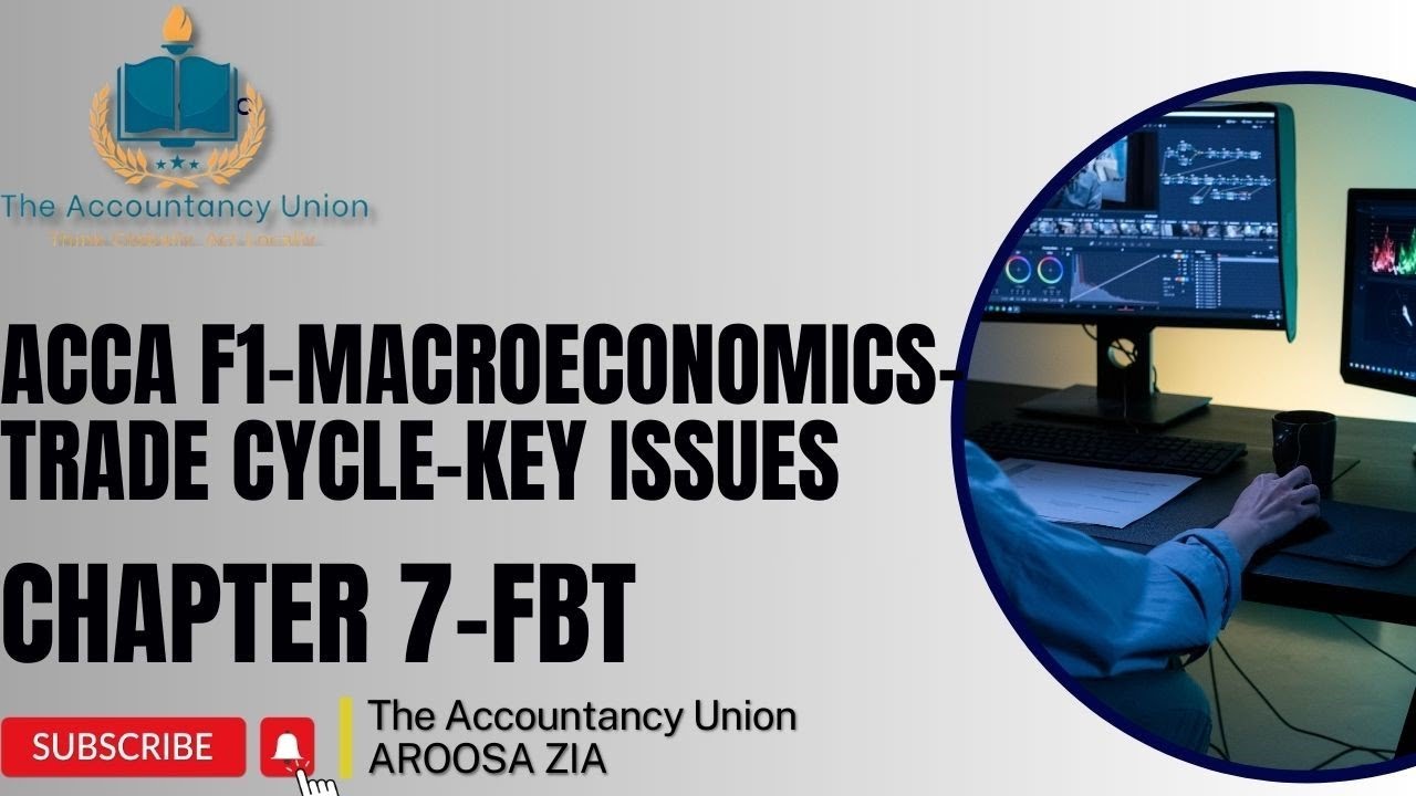 ACCA-F1 -MACROECONOMICS-TRADE CYCLE-#THEACCOUNTANCYUNION #exam #acca # ...