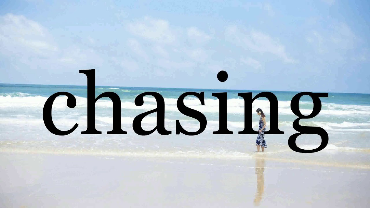 How To Pronounce Chasing Pronunciation Of Chasing YouTube how-to-pronounce-chasing-pronunciation-of-chasing-youtube