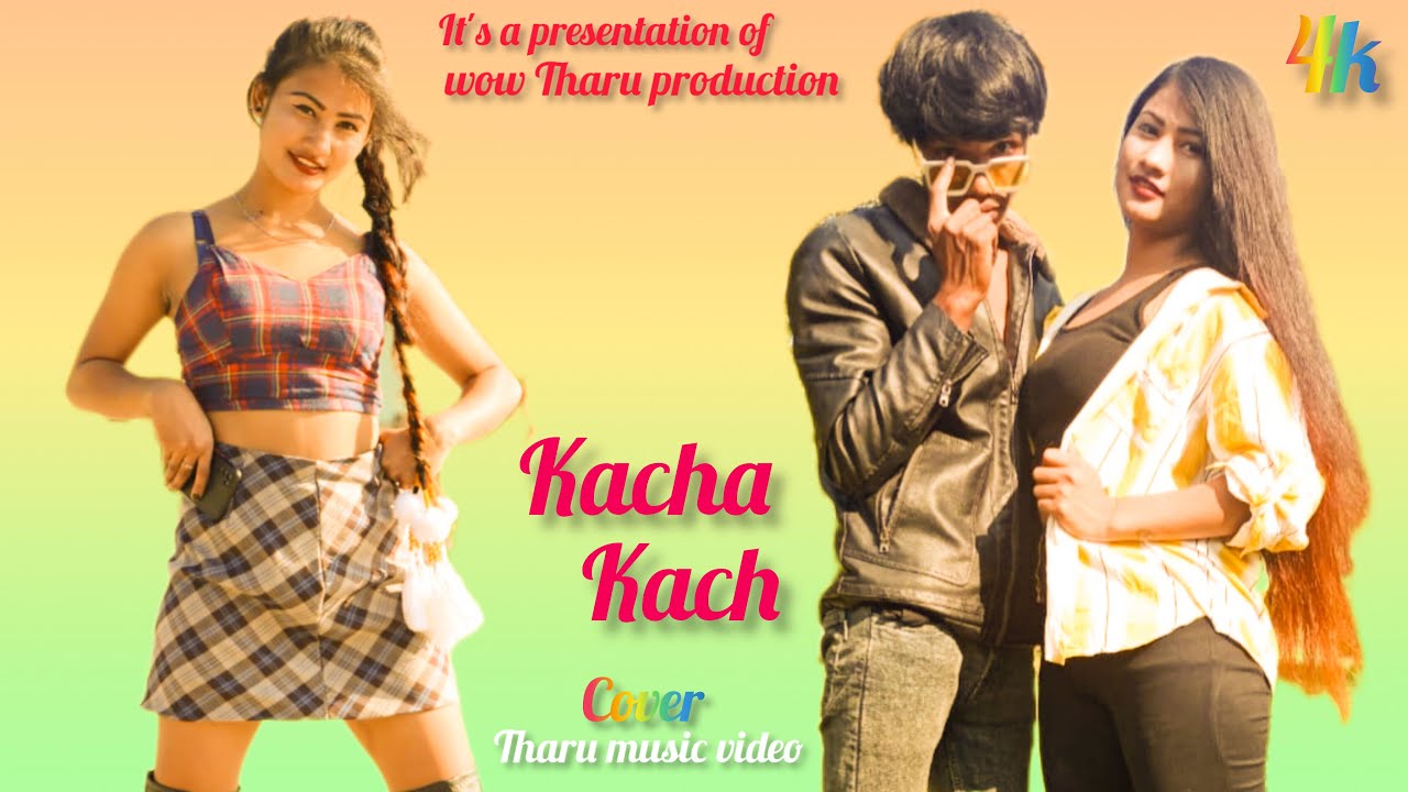 New Tharu cover video //KACHA KACH // RAJ KUSHMI/ANNU CHAUDHARY FT MAHESH DAHIT/ ENDU KUSHMI ...