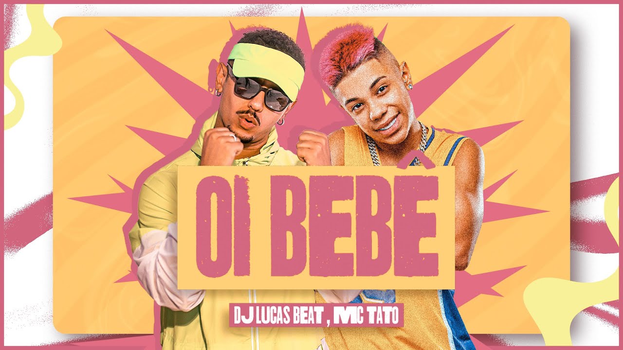 Oi Bebê - DJ Lucas Beat e Mc Tato - YouTube