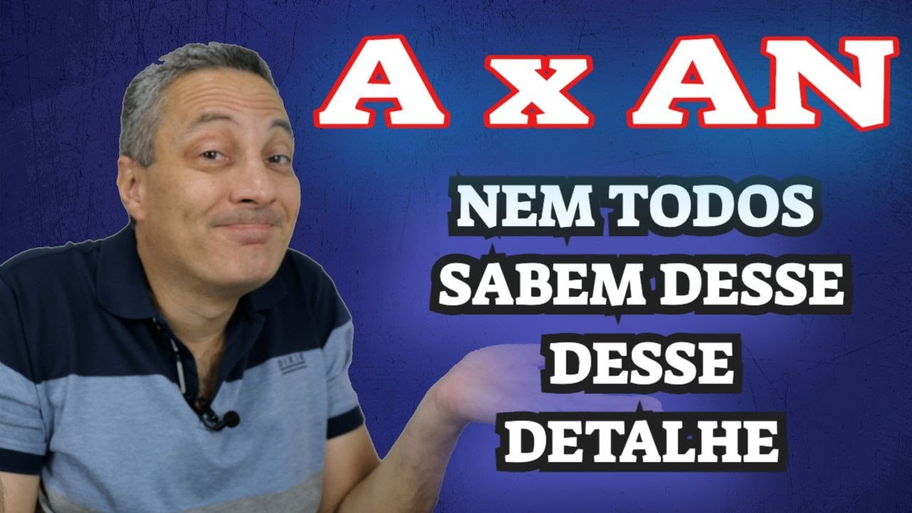A x AN | Guia Completo Incluindo Exceções - YouTube