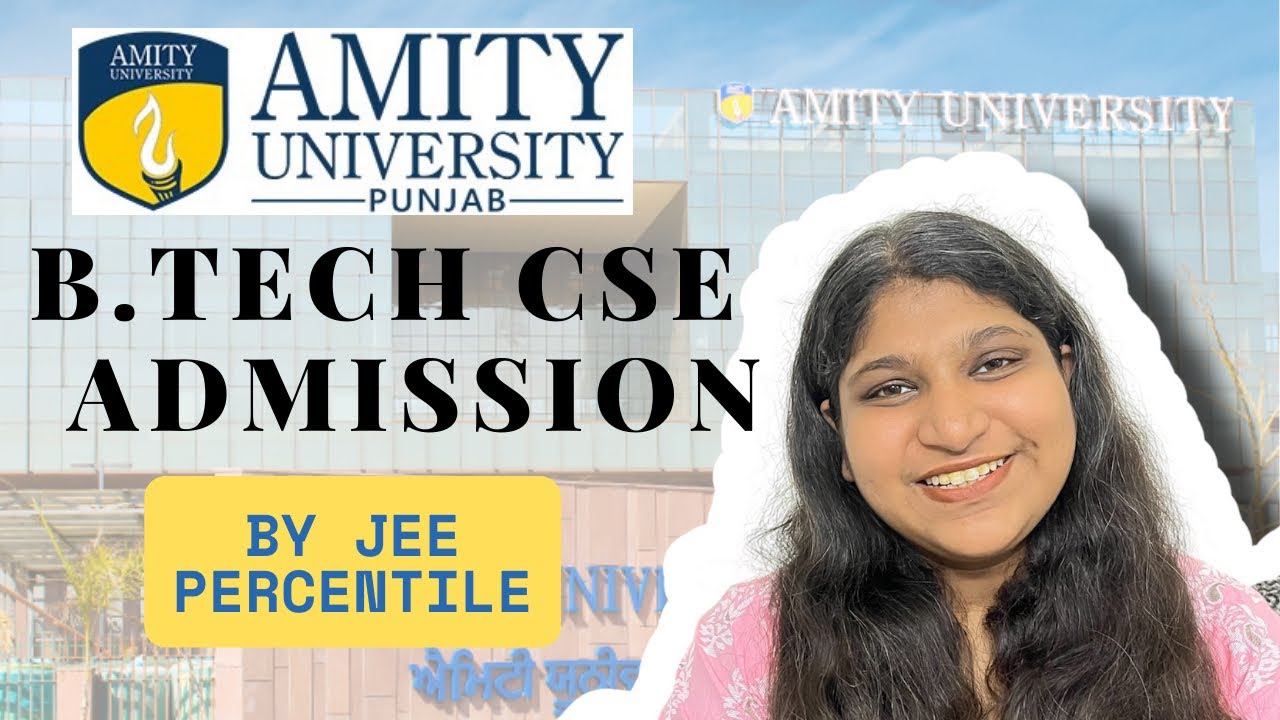 Amity Mohali B.Tech CSE Direct Admission By JEE Scores | B.Tech ...