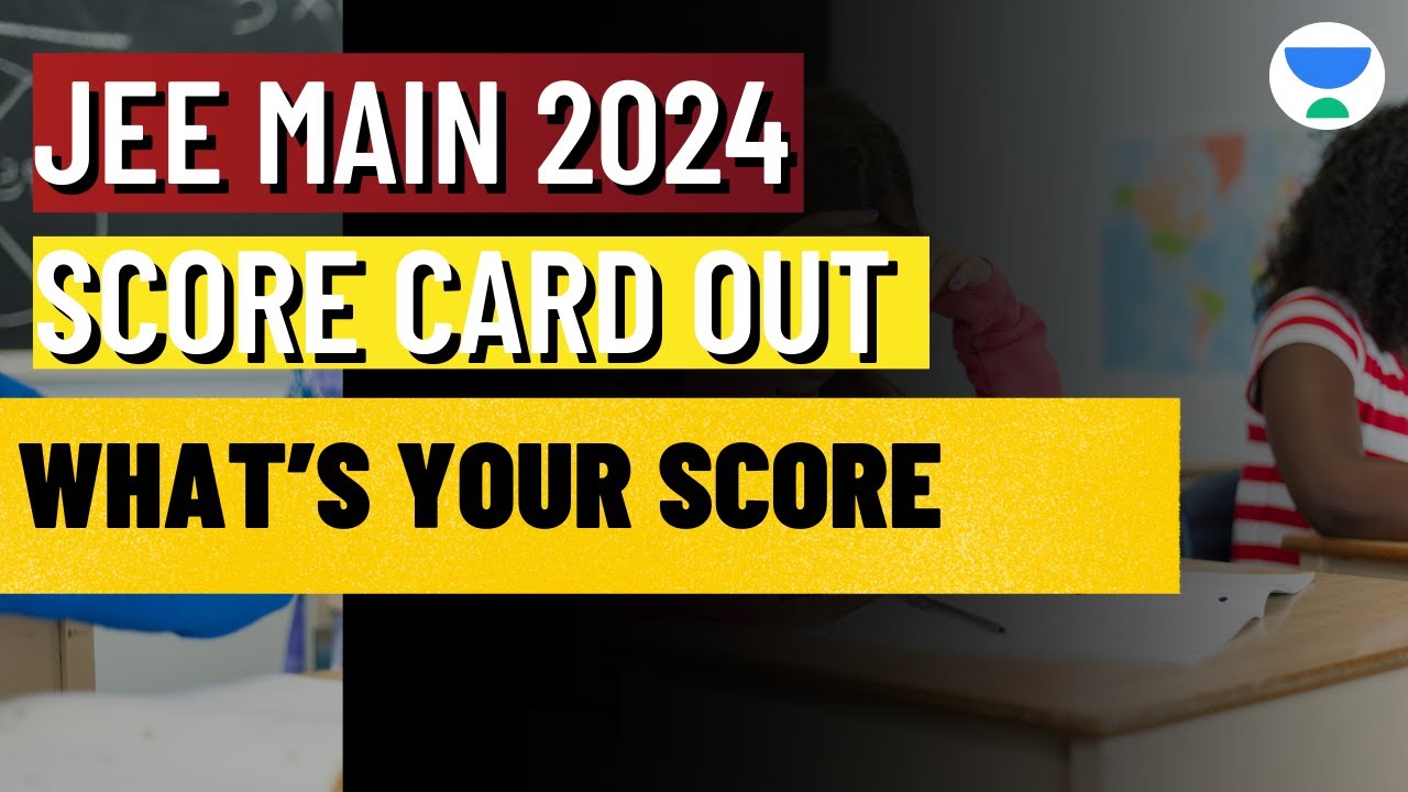 JEE Main Official Score Cards Out | JEE MAIN 2024 | Kota Pulse By ...