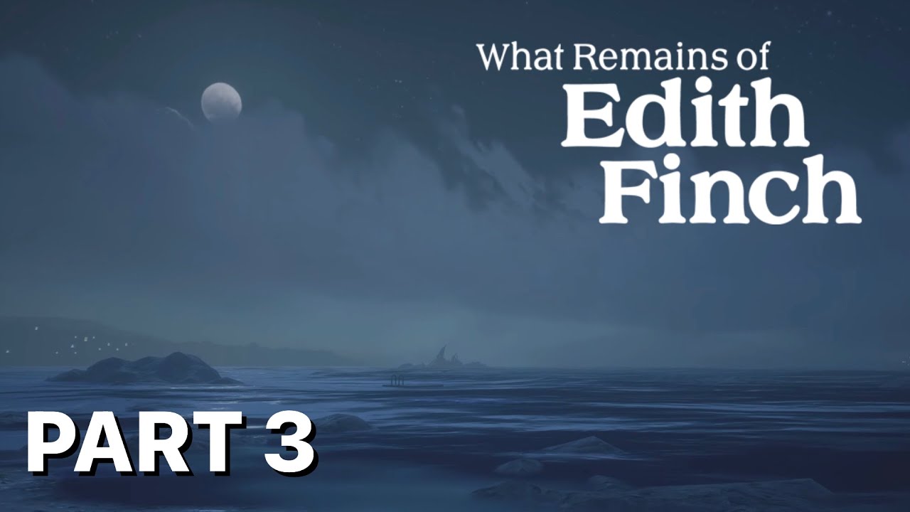 What Remains of Edith Finch Gameplay Walkthrough - Part 3 - Walter ...