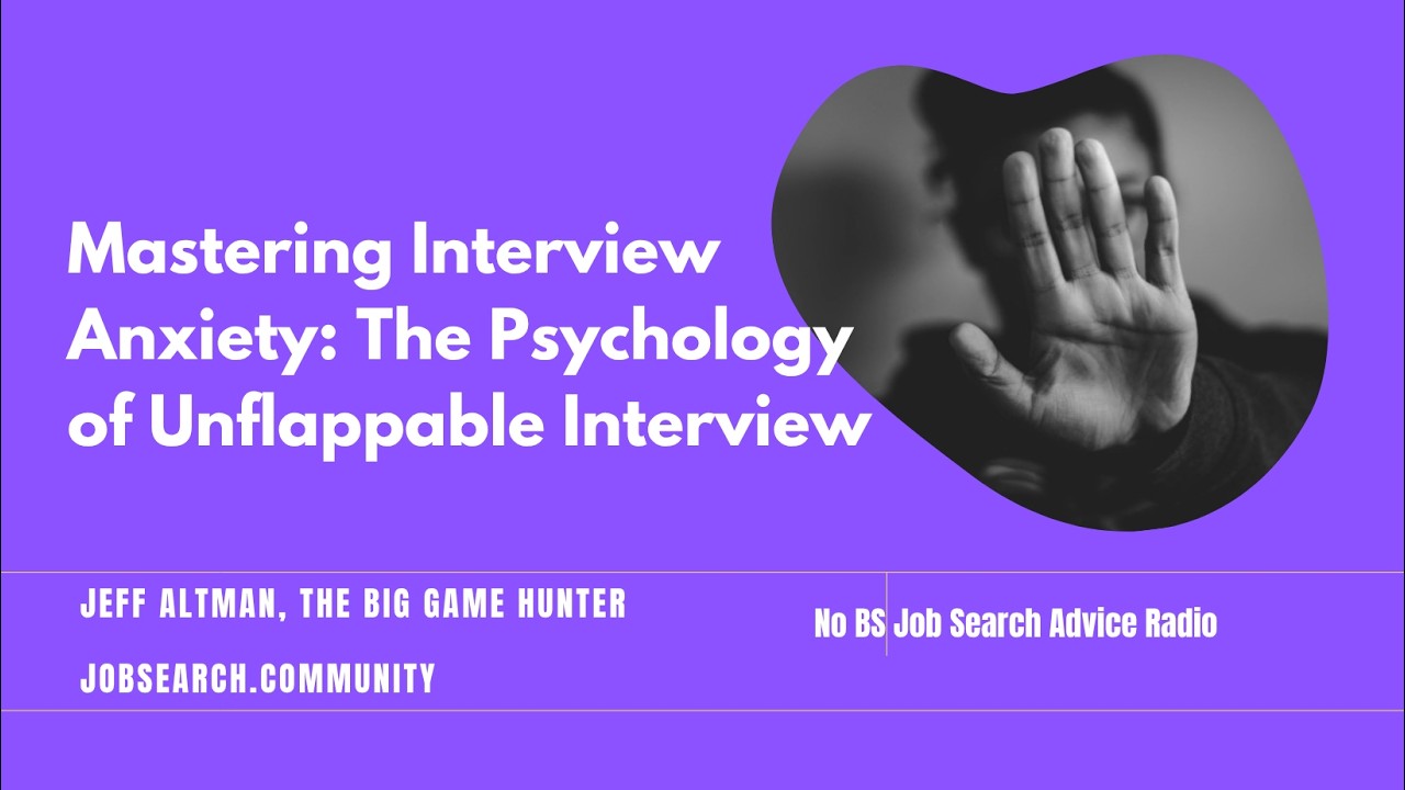 Mastering Interview Anxiety: The Psychology of Unflappable Interview ...