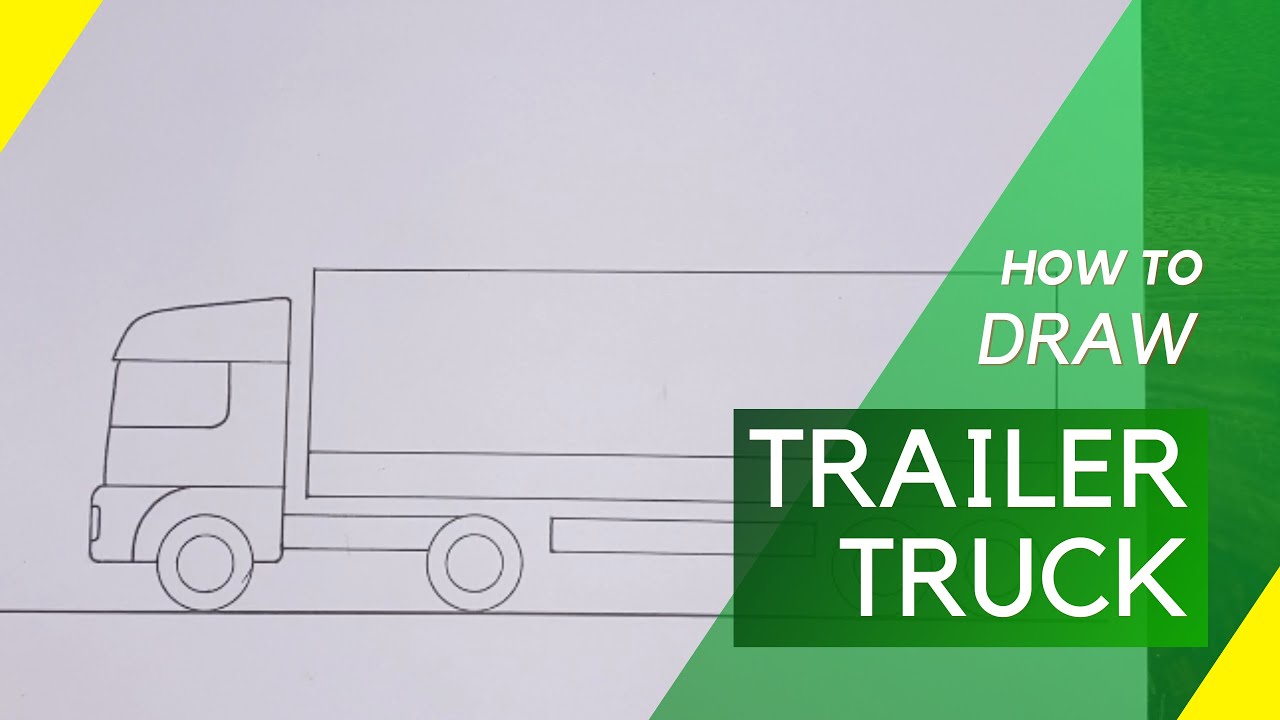 How to draw trailer truck | easy big truck drawing step by step ...