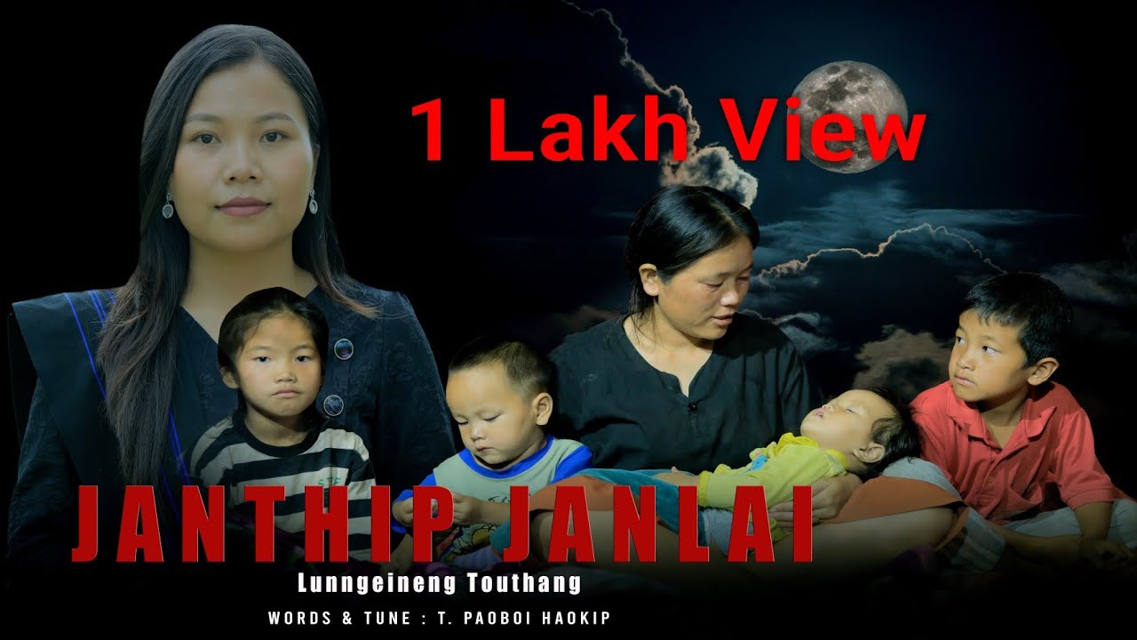 1 Lakh Views Janthip Janlai || Lunngeineng Touthang || In Loving Memory Of (L) Pa Thangkhokai ...