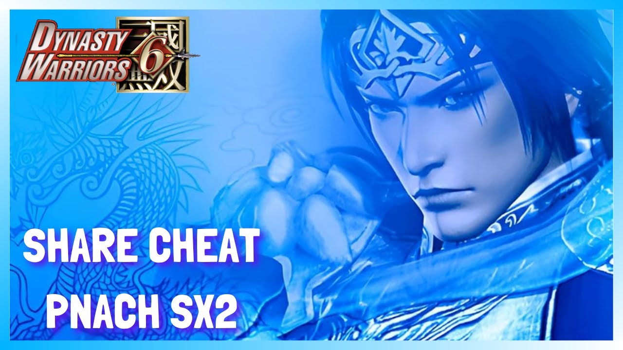 Share Cheat Pnach Dynasty Warriors 6 PCSX2/AetherSX2 (047571F1.pnach ...