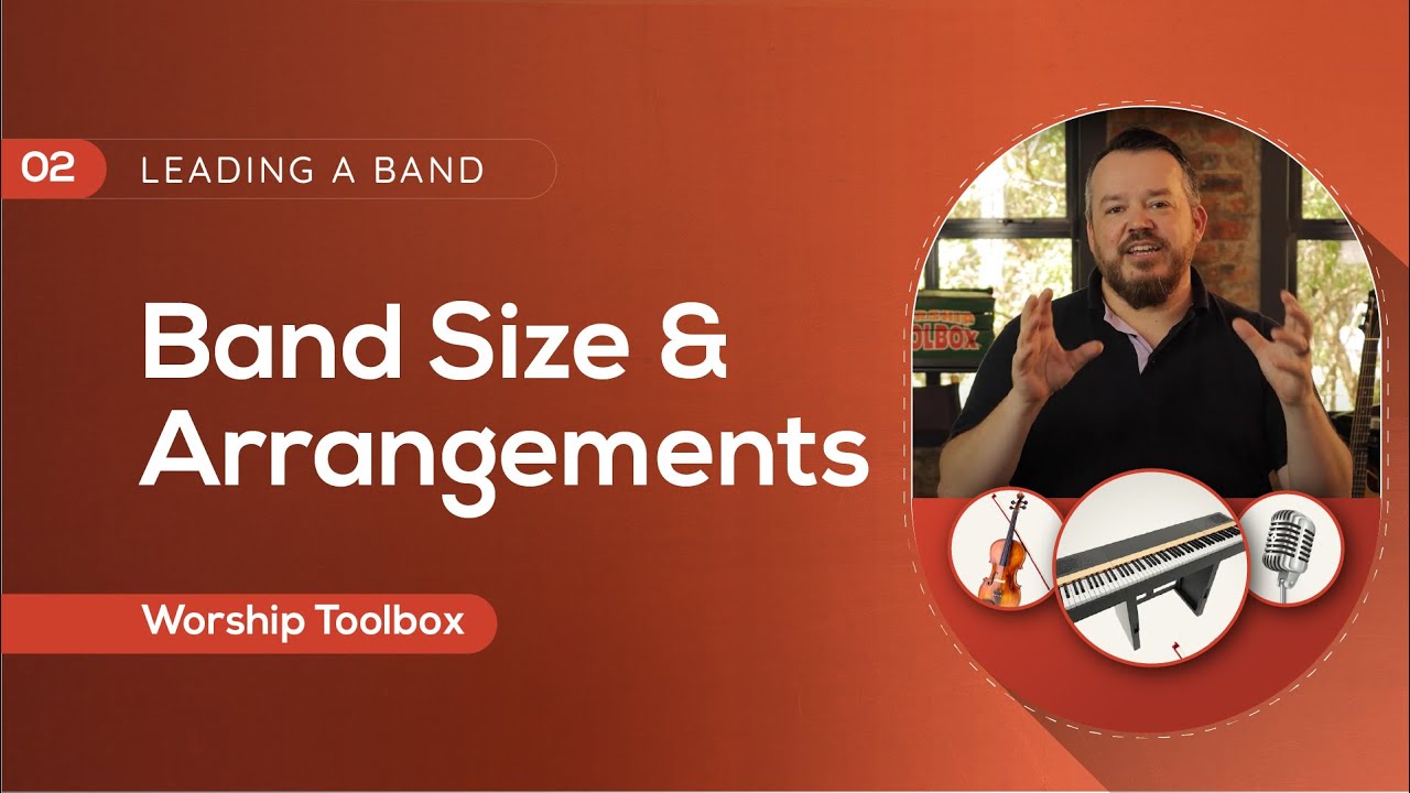 02 Band Size and Arrangements | Leading a Band | Worship Toolbox - YouTube
