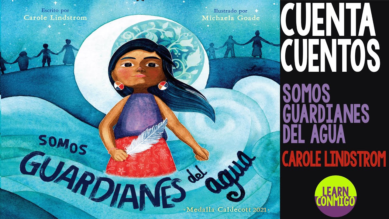 Somos guardianes del agua | Carole Lindstrom | We are Water Protectors ...