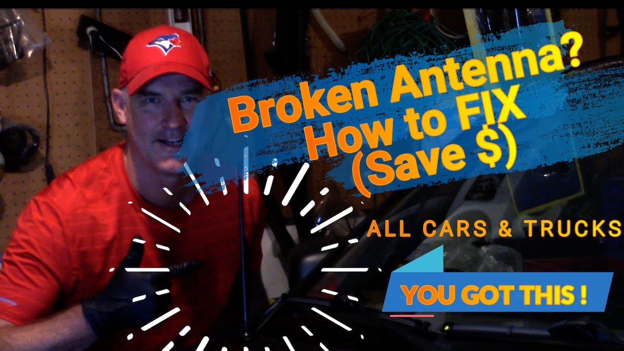 Broken Car or Truck Antenna? How to Fix or Replace Your Antenna Radio ...