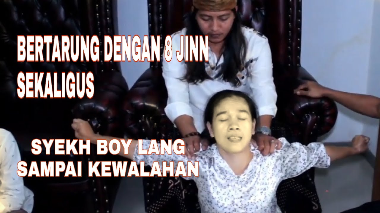 DI KEROYOK 8 JINN SEKALIGUS syekh boylang sampai kewalahan - YouTube