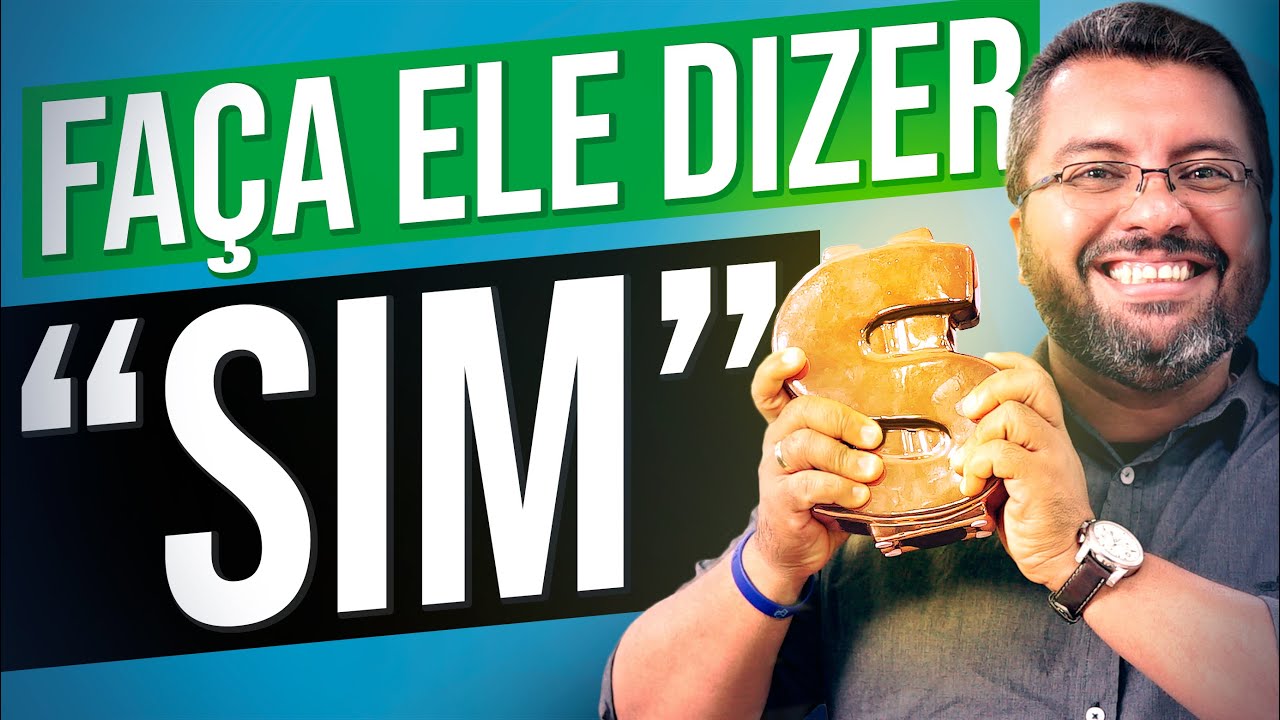 COMO FAZER O SEU CLIENTE DIZER SIM - YouTube