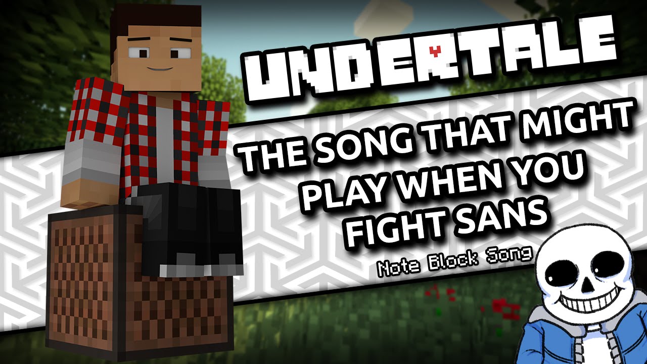 The Song That Might Play When You Fight Sans - Undertale (Minecraft ...