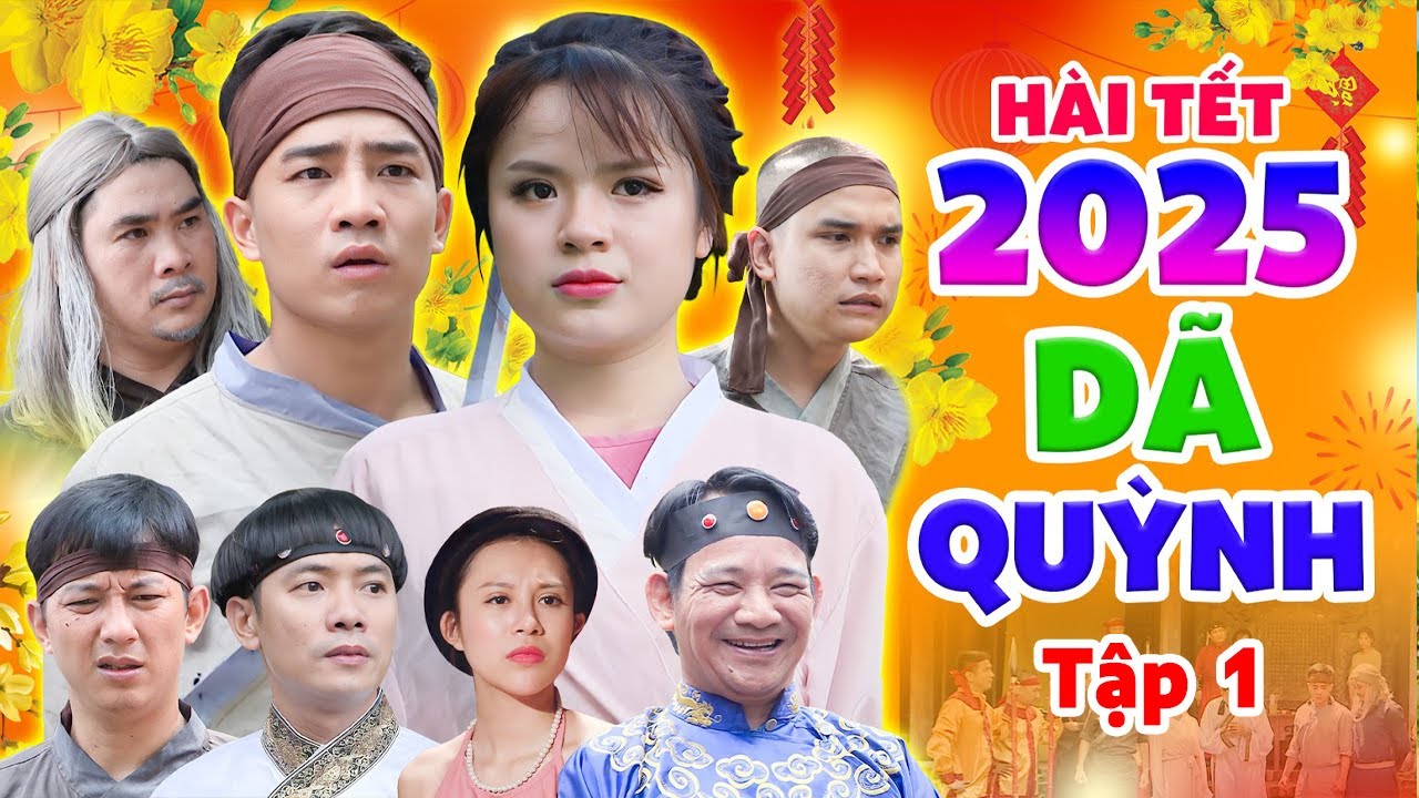 HÀI TẾT 2025 - Dã Quỳnh Tập 1 - Hài Dân Gian Mới Nhất 2025 - YouTube
