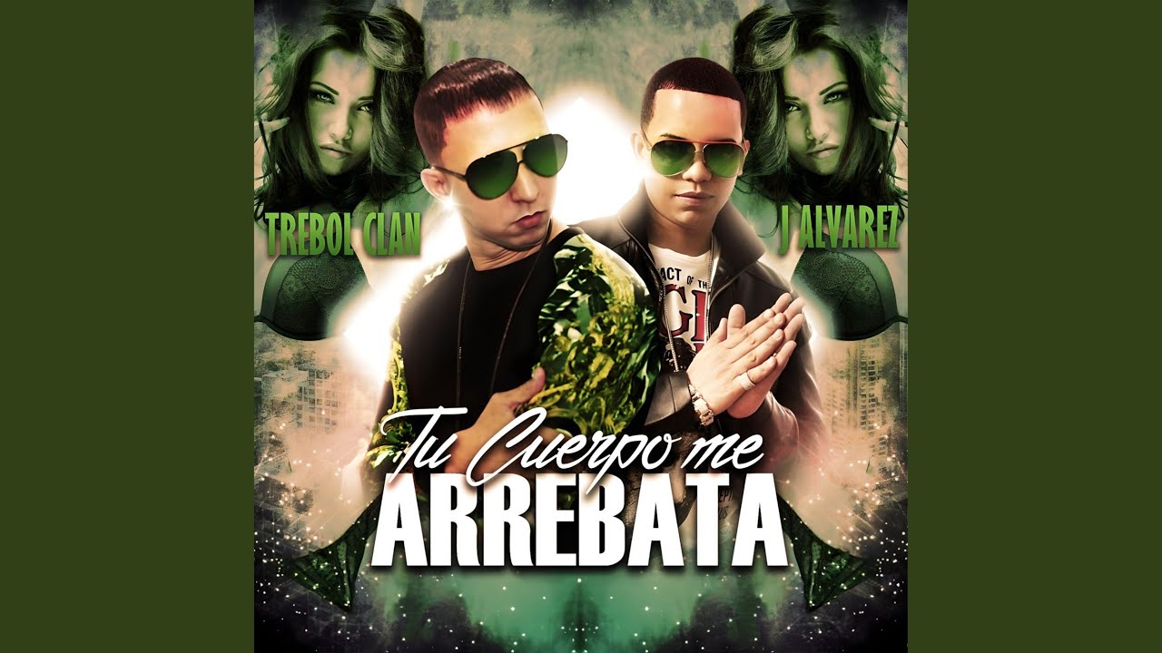 Tu Cuerpo Me Arrebata (feat. J Alvarez, Dj Joe) - YouTube