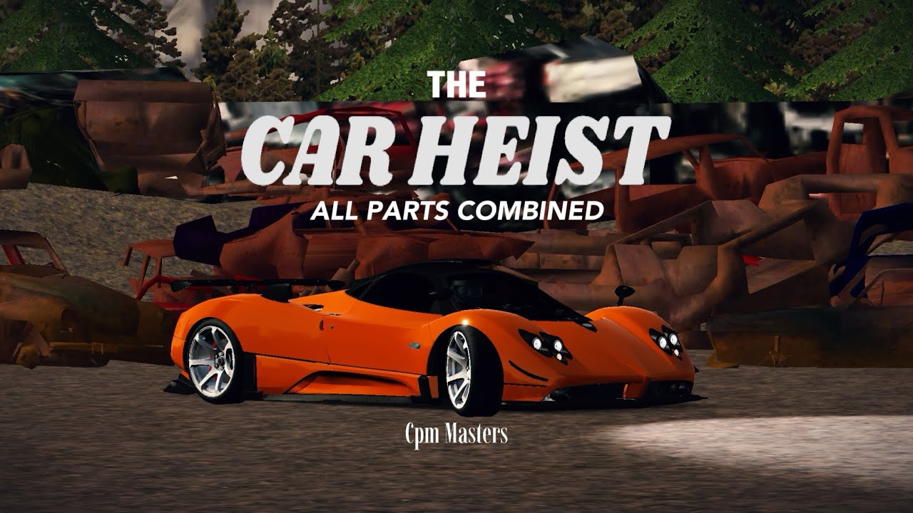 The Car Heist. All Parts Combined - YouTube