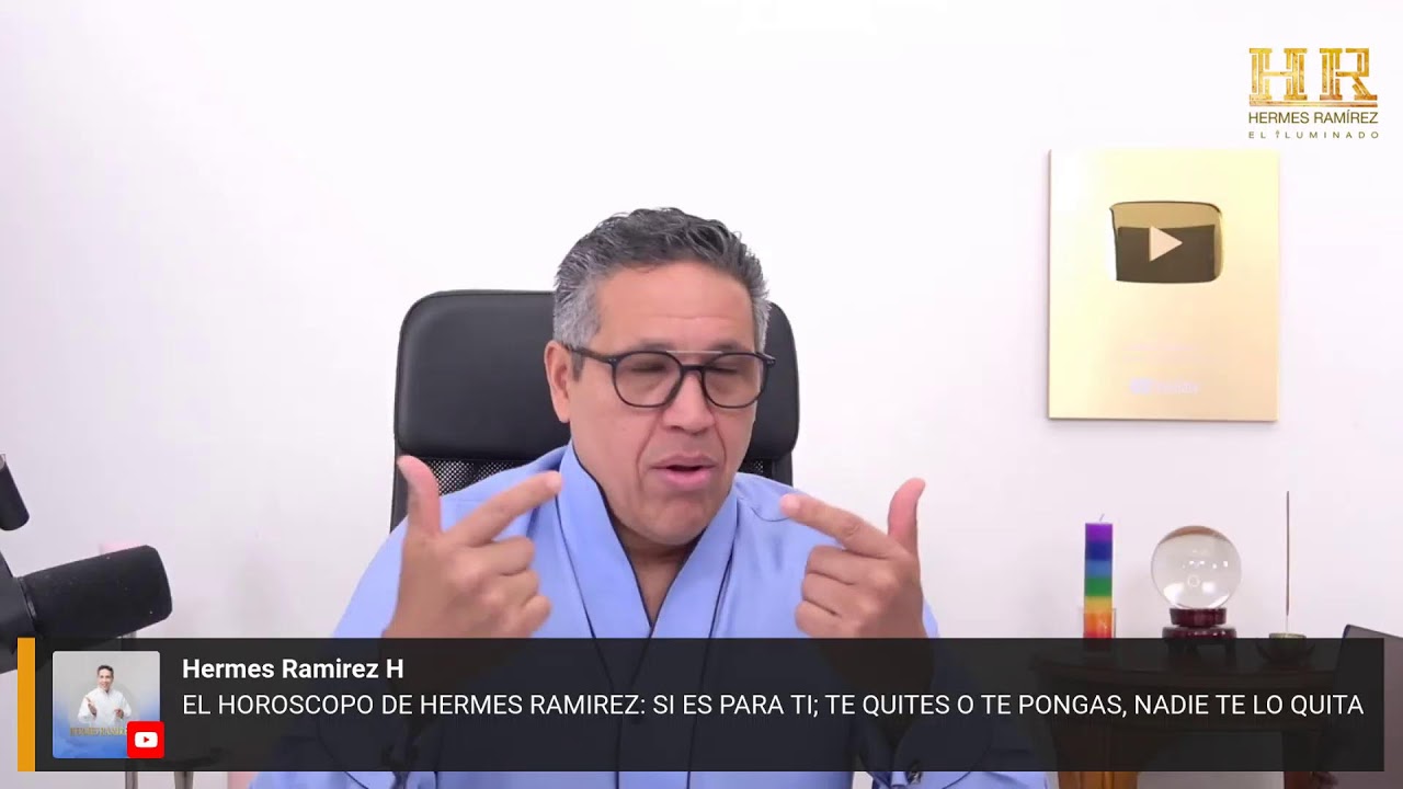 EL HOROSCOPO DE HERMES RAMIREZ: SI ES PARA TI; TE QUITES O TE PONGAS ...
