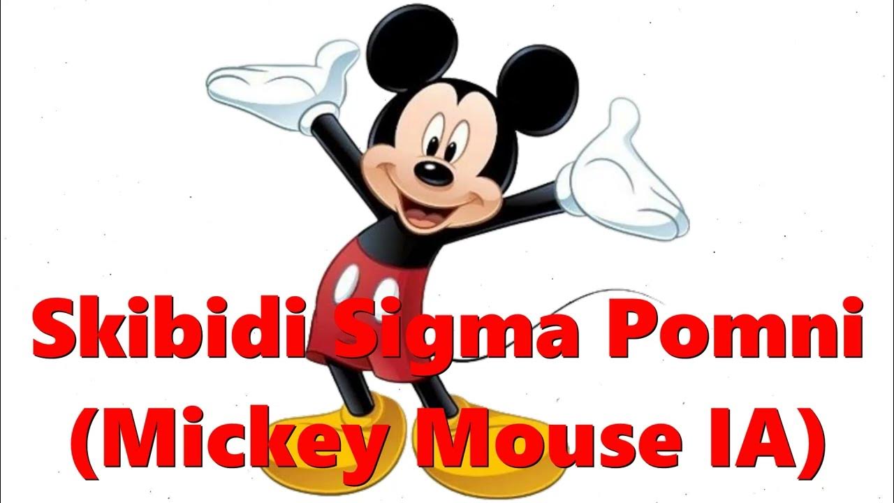 Skibidi Sigma Pomni (Mickey Mouse IA) - YouTube